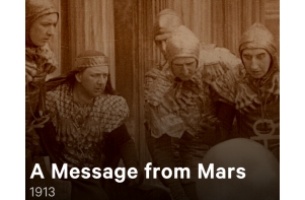 “A Message from Mars”, the First Ever British Science Fiction Movie (1913) | Europa SF - The ...